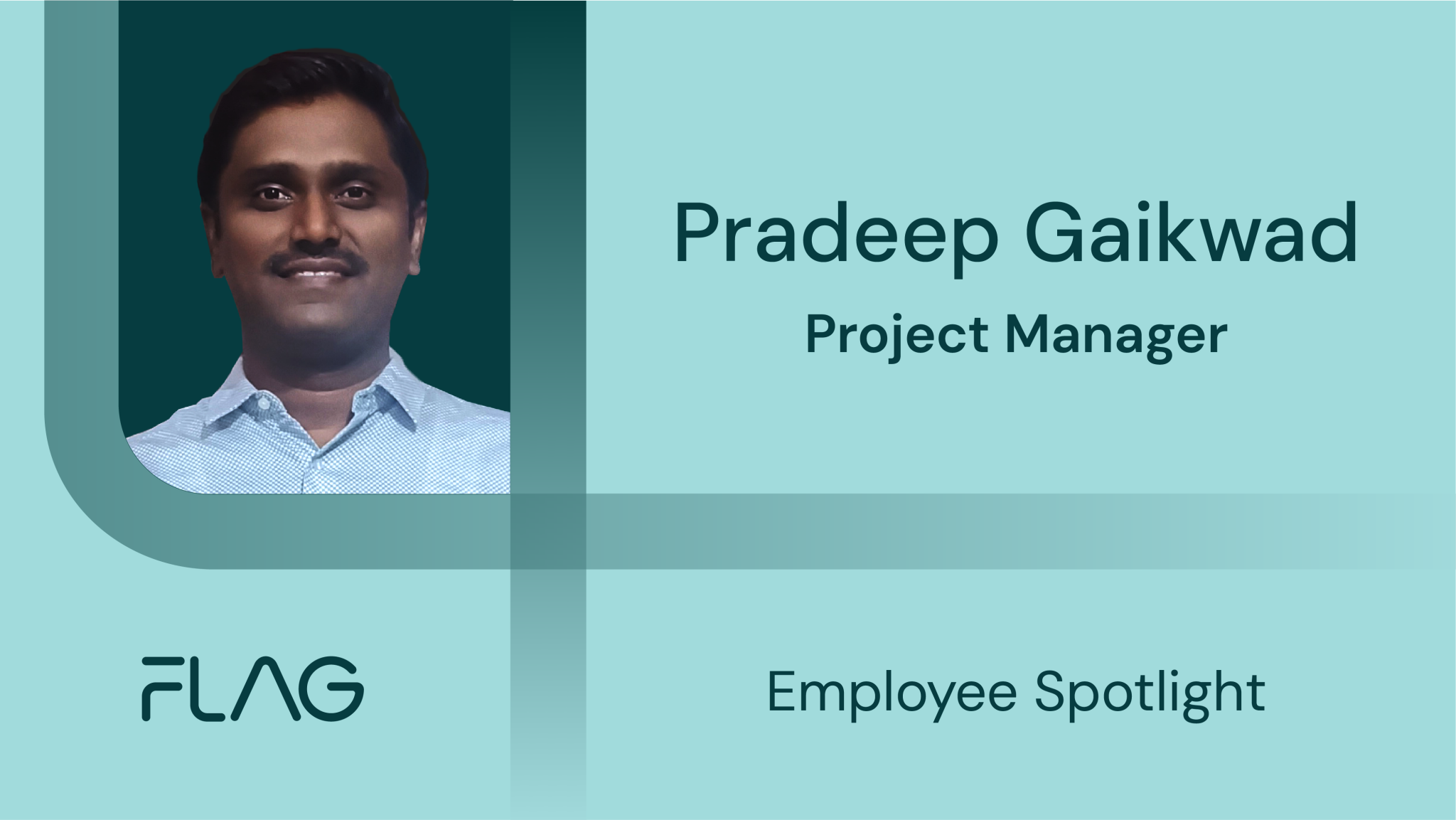 Employee Spotlight: Pradeep Gaikwad - Project Manager - Flag